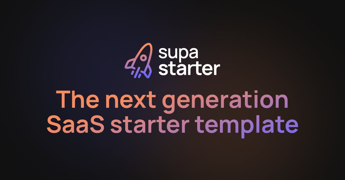supastarter - The ultimate SaaS starter kit for Supabase and Next.js